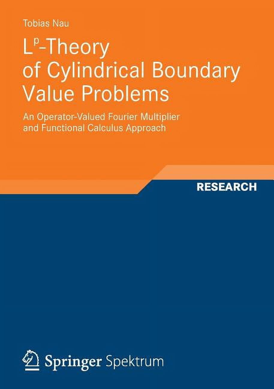 Lp-Theory of Cylindrical Boundary Value Problems: An Operator-Valued Fourier Multiplier and ...