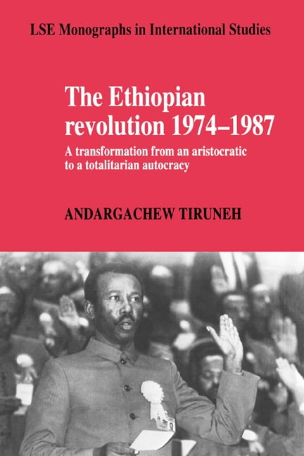 Lse Monographs in International Studies The Ethiopian Revolution 1974 ...