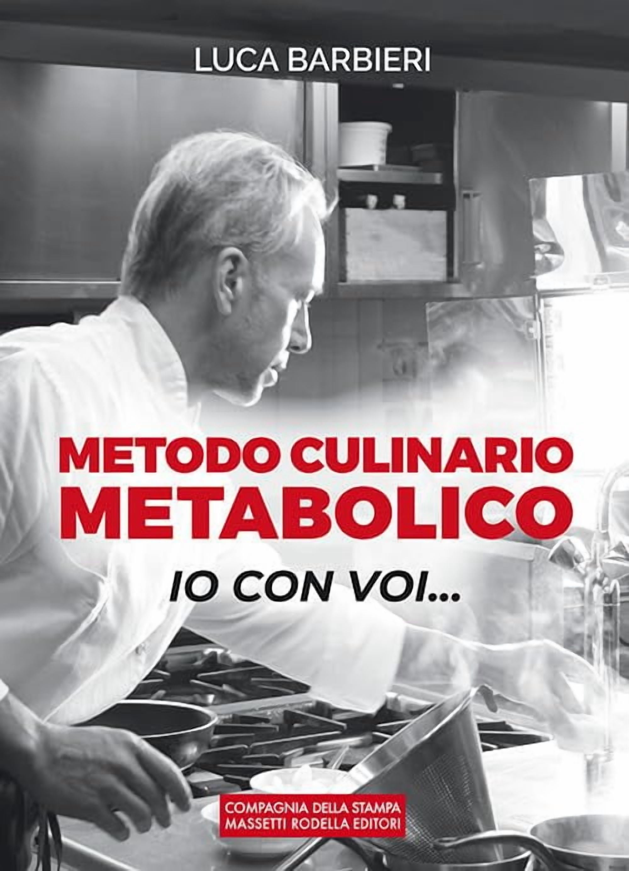 Luca Barbieri Metodo culinario metabolico. Io con voi... (Hardcover ...