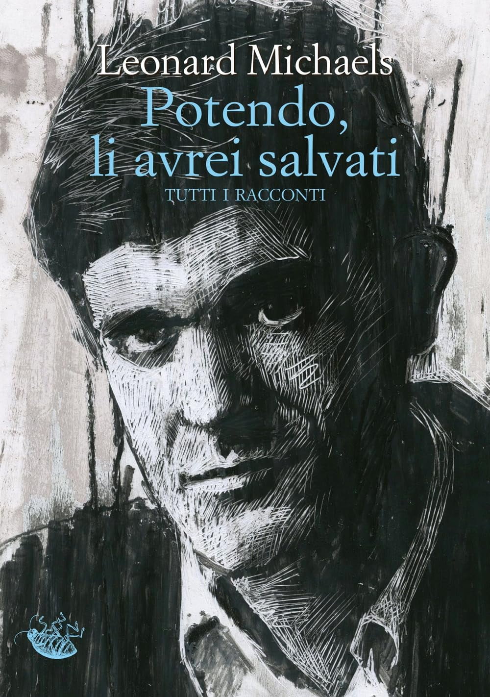Luca Briasco,Leonard Michaels,Roberto Ser Potendo, li avrei salvati ...