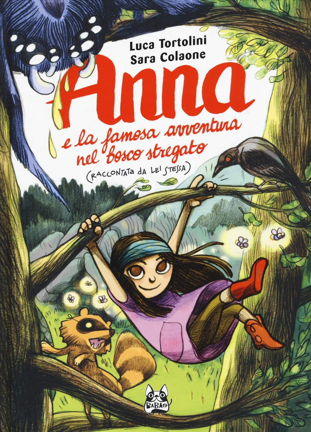 Luca Tortolini,Sar Anna e la famosa avventura nel bosco stregato ...