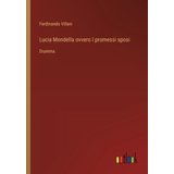 Lucia Mondella ovvero I promessi sposi: Dramma, (Paperback) - Walmart.com