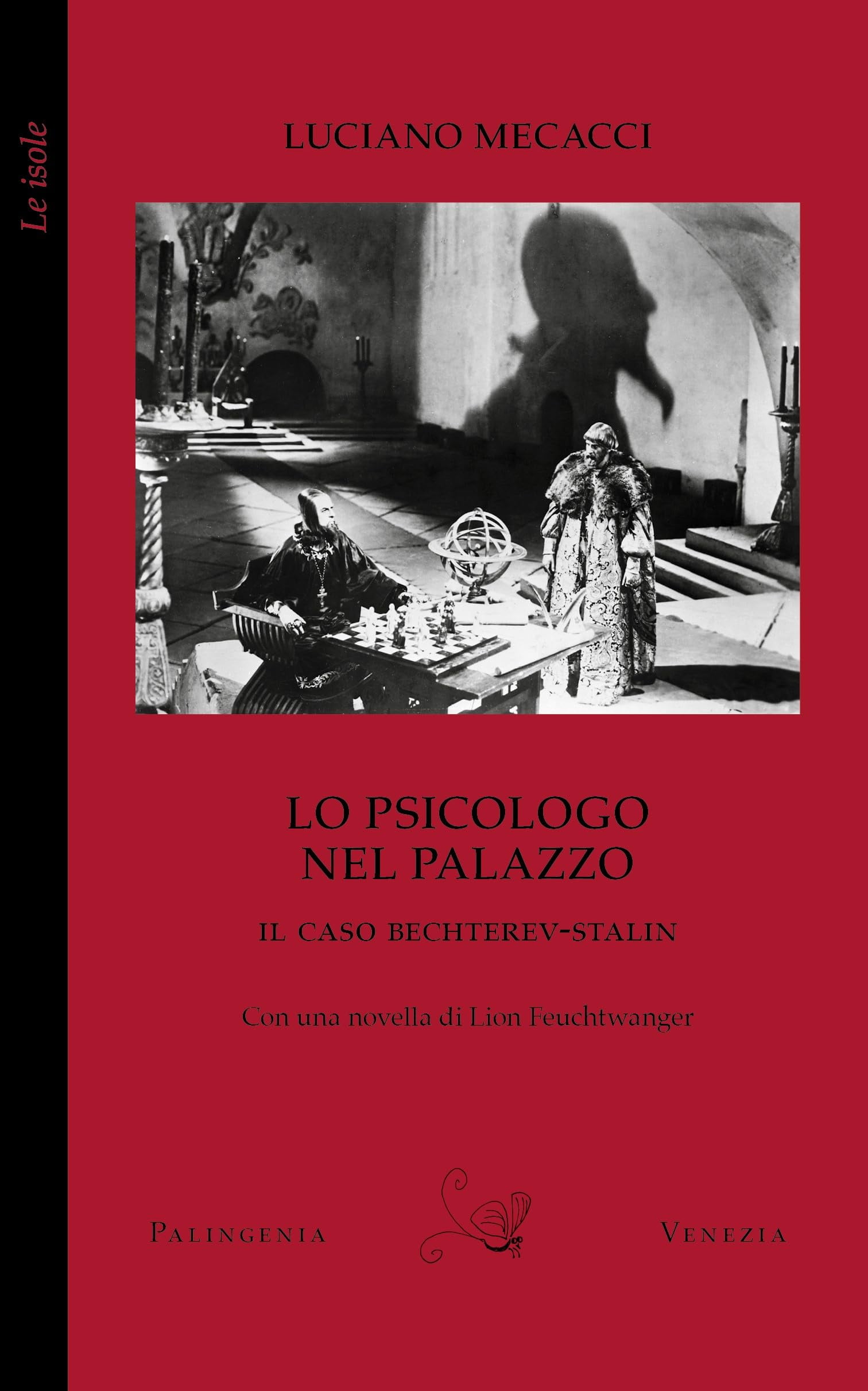 Luciano Mecacci Lo psicologo nel palazzo. Il caso Bechterev-Stalin. Con ...