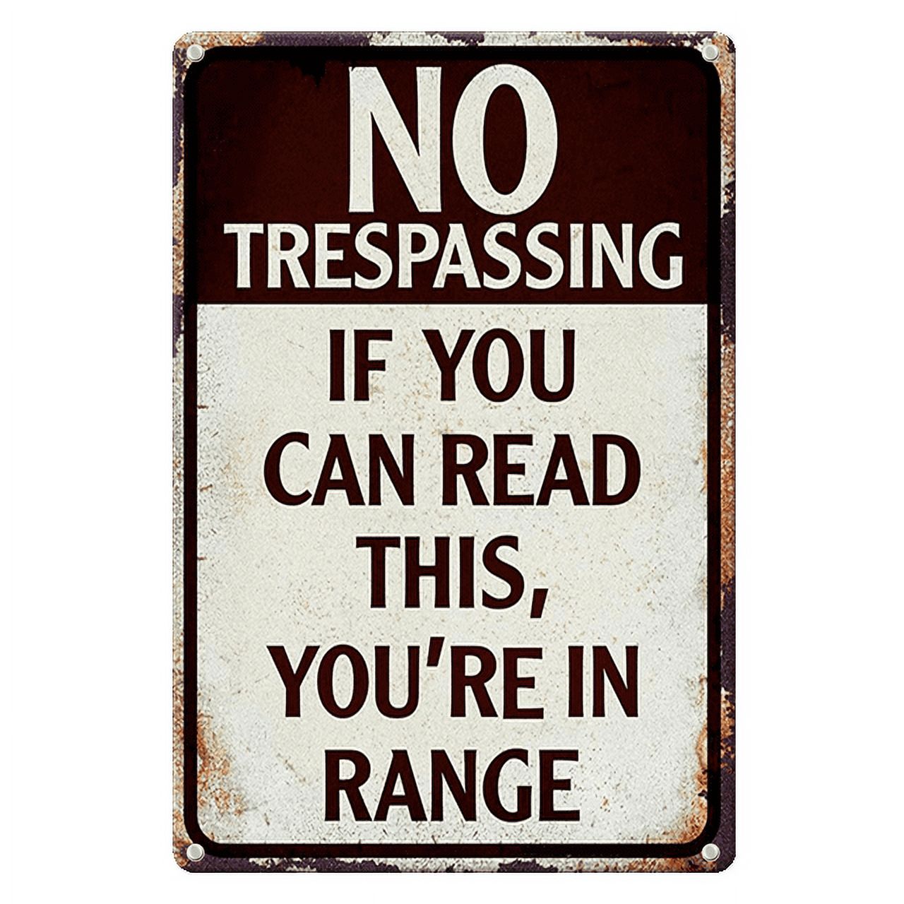 Lucidhisun No Trespassing,If You Can Read This You're In Range ...