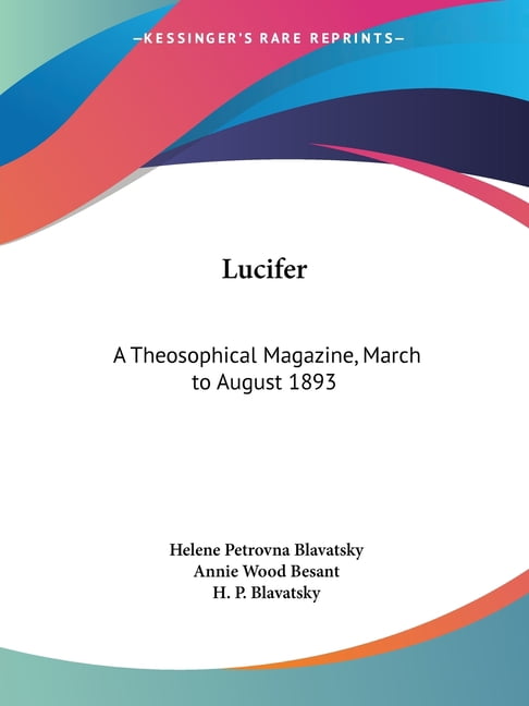 Lucifer: A Theosophical Magazine, March to August 1893 (Paperback ...