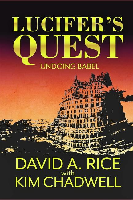 Lucifer's Quest: Undoing Babel (Paperback) by Kim Chadwell, David a ...