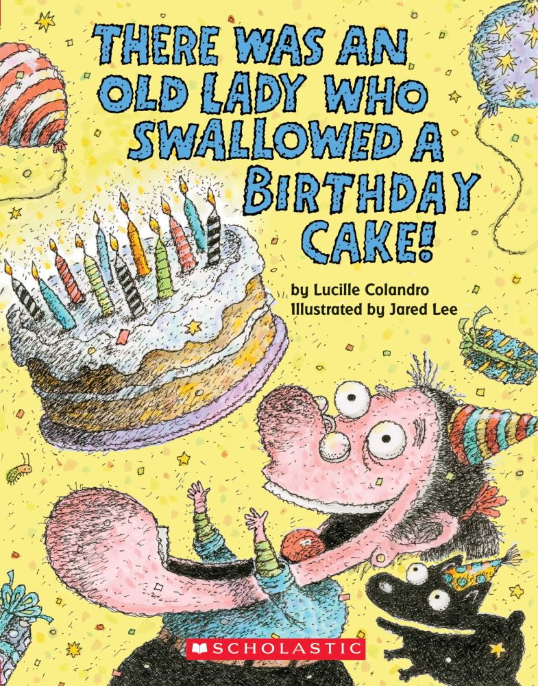 Lucille Colandro: There Was an Old Lady Who Swallowed a Birthday Cake ...