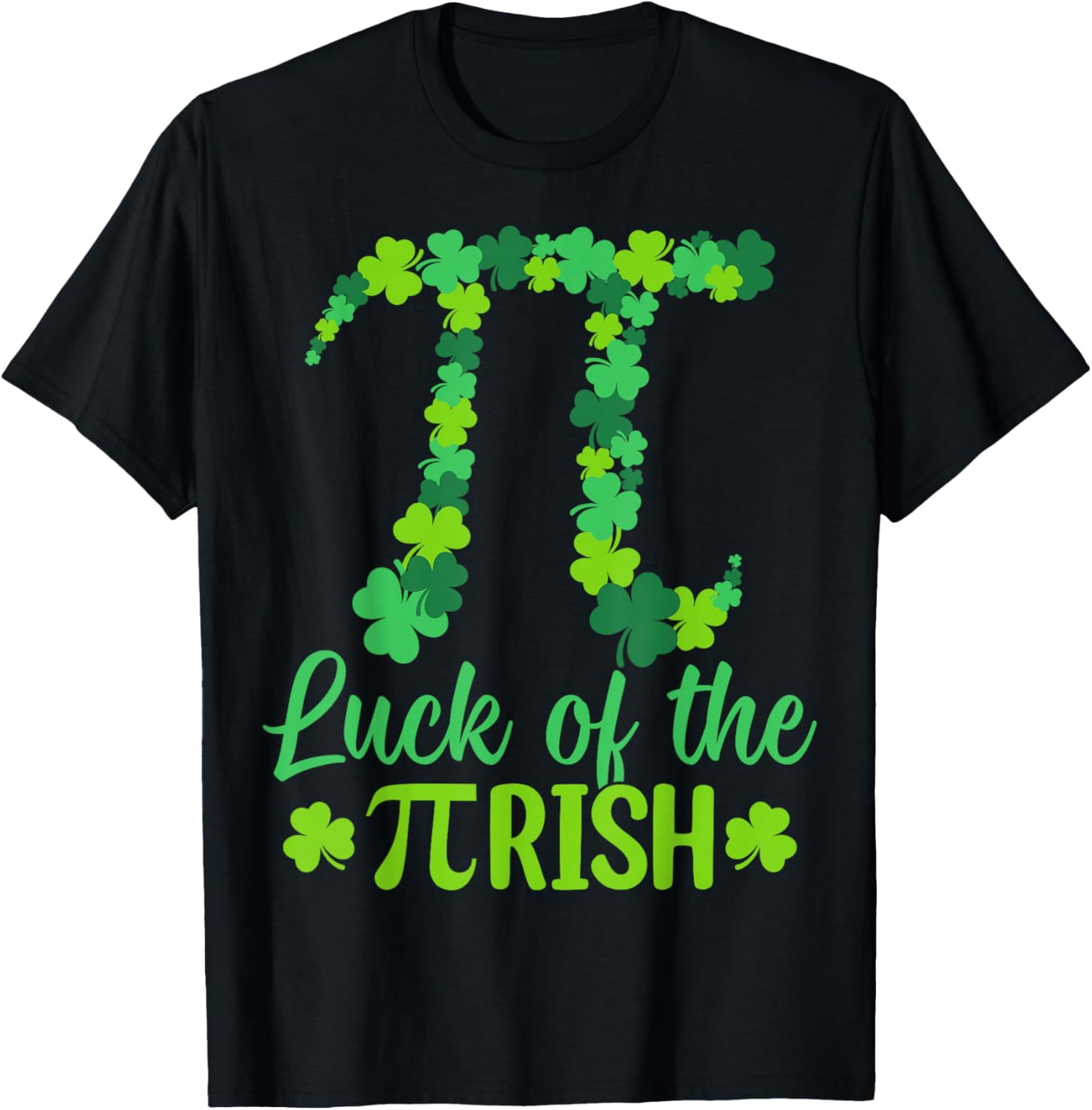 Luck of The Pi Rish St Patricks Day Irish Math Pi Day Pun T-Shirt ...