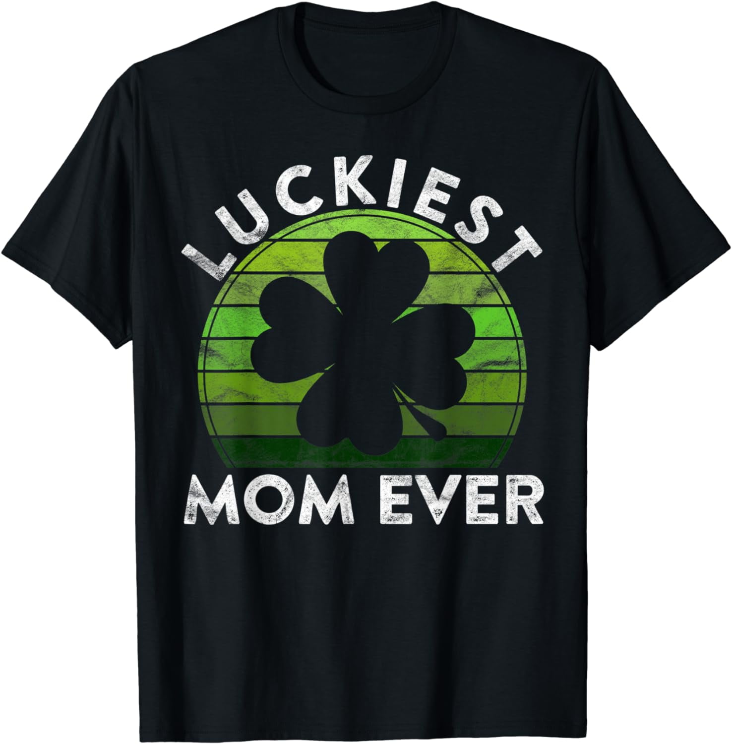 Luckiest Mom Ever Shamrock Sunset St Patricks Day Mama T-Shirt ...