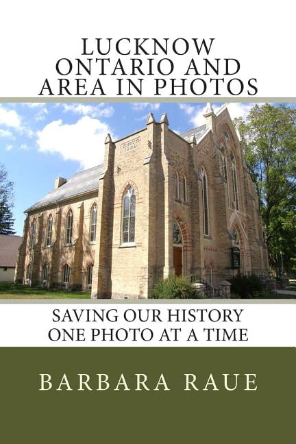Lucknow Ontario and Area in Photos : Saving Our History One Photo at a ...