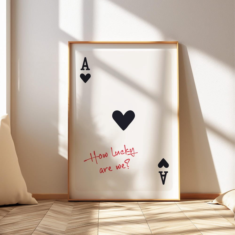 How Lucky Are We Ace Of Hearts Poster, Trendy Wall Art, Affirmation ...