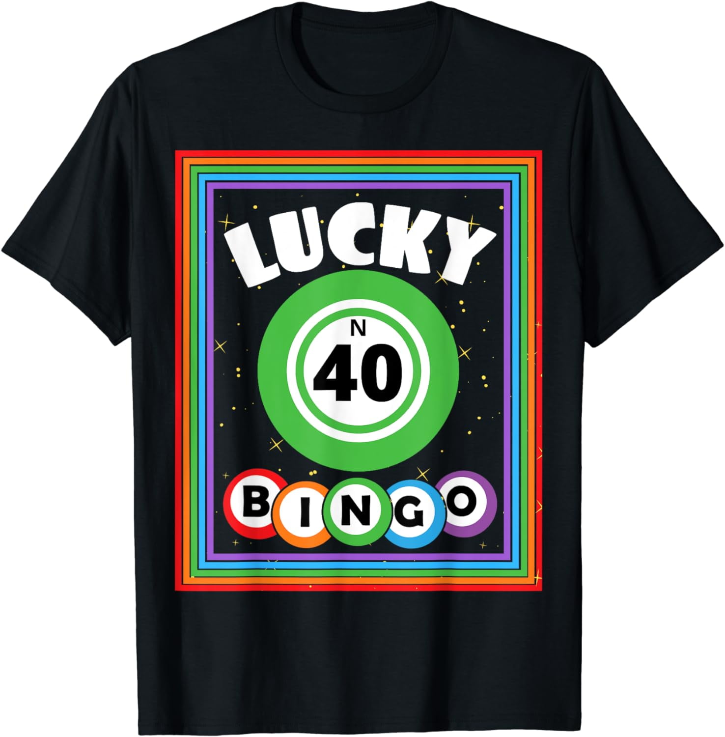 Lucky Bingo Number N40 Lucky Bingo Ball Bingo Lover T-Shirt - Walmart.com