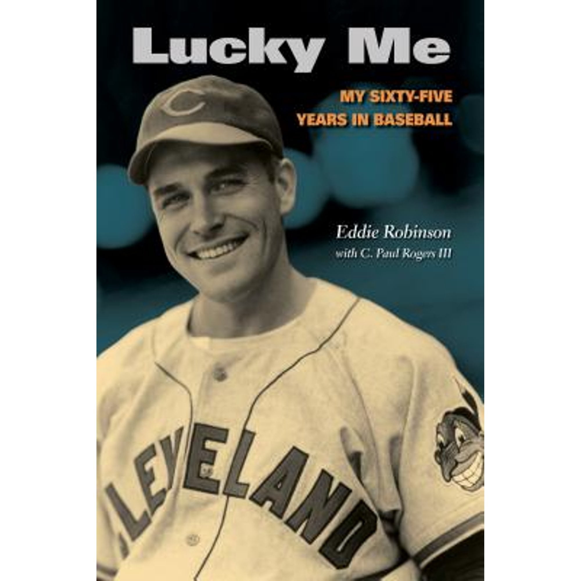 Pre-Owned Lucky Me: My Sixty-Five Years in Baseball (Sport in American ...