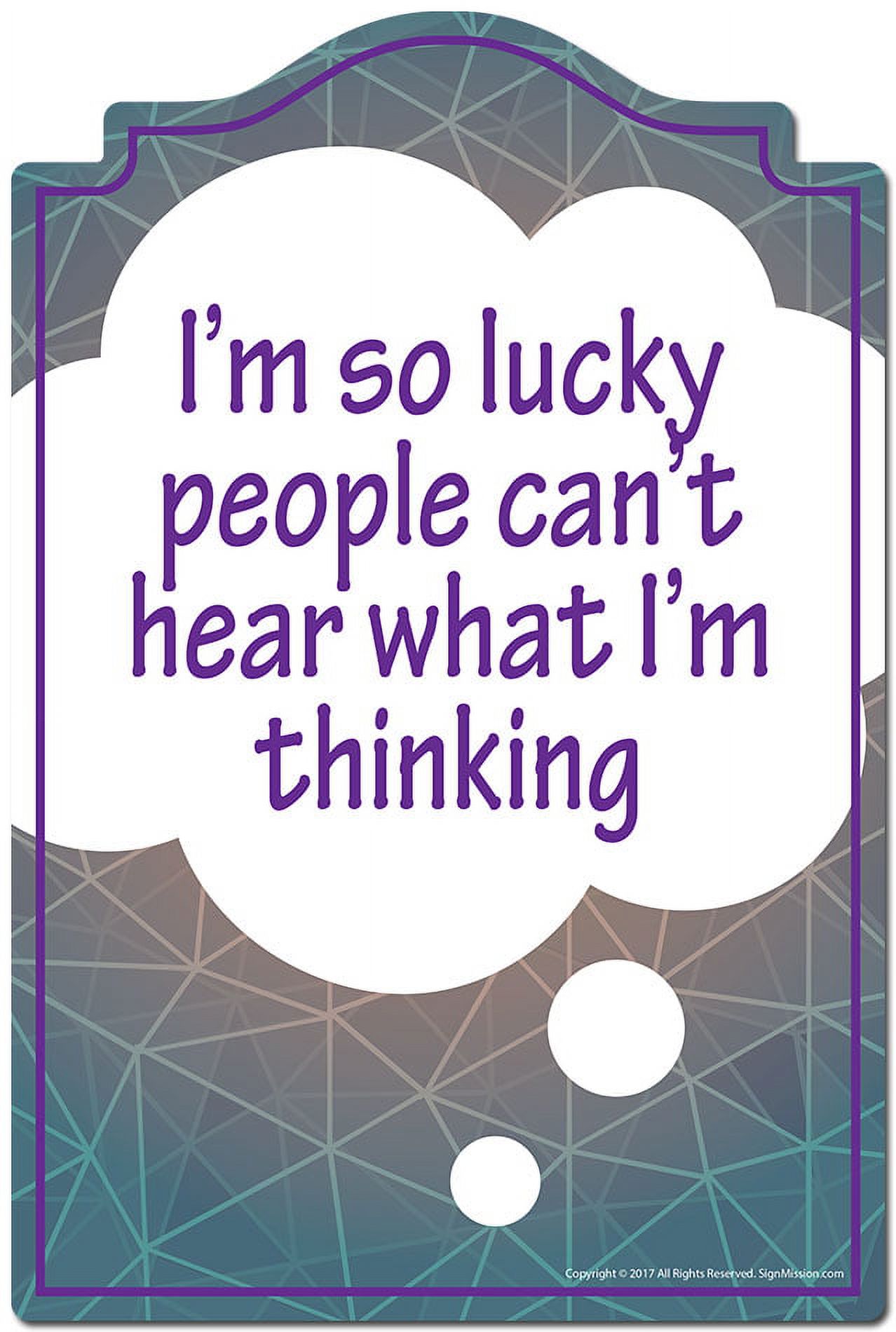 I'm So Lucky People Can't Hear What I'm Thinking 3 pack of Vinyl Decal ...