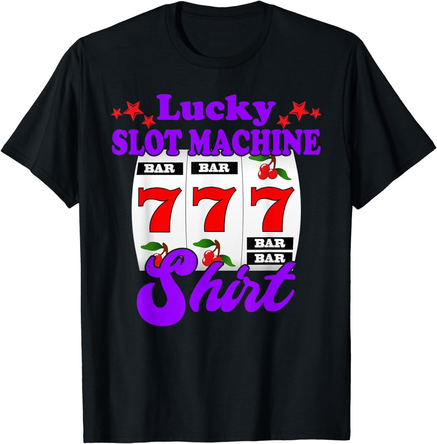 Lucky Slot Machine Funny Casino Gambling T-Shirt - Walmart.com