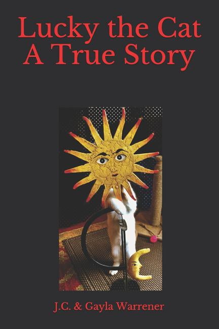 Lucky and Her Friends Lucky the Cat A True Story, Book 1, (Paperback ...