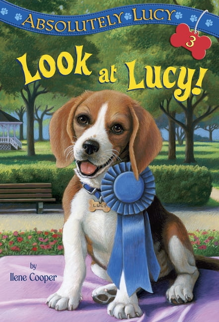 Lucy Absolutely Lucy #3: Look at Lucy!, Book 3, (Paperback) - Walmart.com