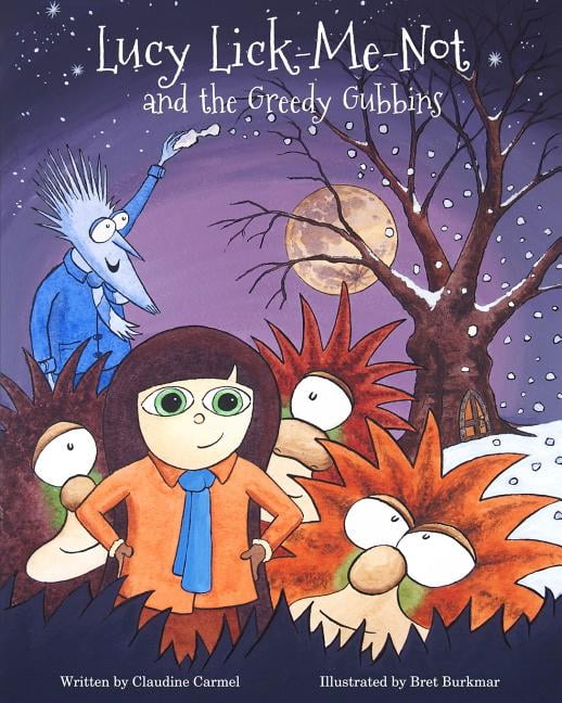 Lucy Lick-Me-Not and the Greedy Gubbins: A Christmas Story (Paperback ...