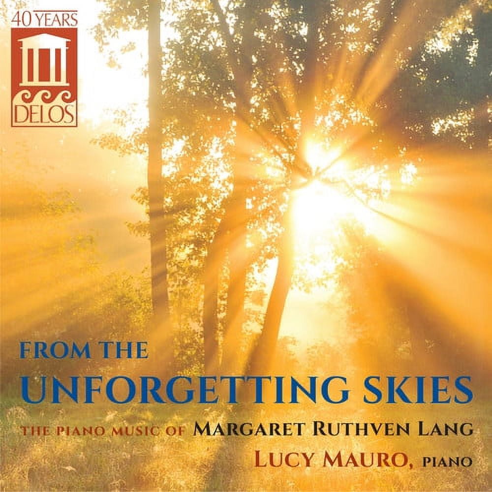 Lucy Mauro - From the Unforgetting Skies: Piano Music Margaret - Music ...