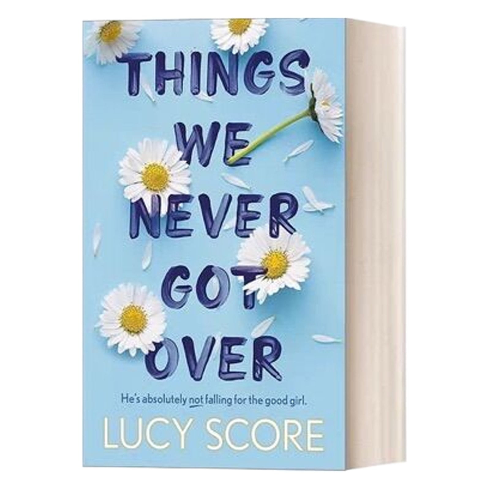 Lucy Score (Author) Things We Never Got Over We Can Never Overcome Changing Ourselves Before ...