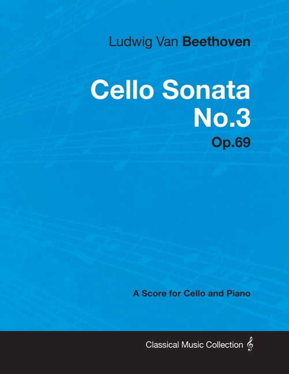 Ludwig Van Beethoven - Cello Sonata No. 3 - Op. 69 - A Score for Cello ...