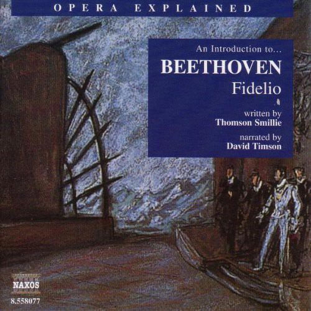 Ludwig Van Beethoven - Opera Explained: Fidelio - Music & Performance ...