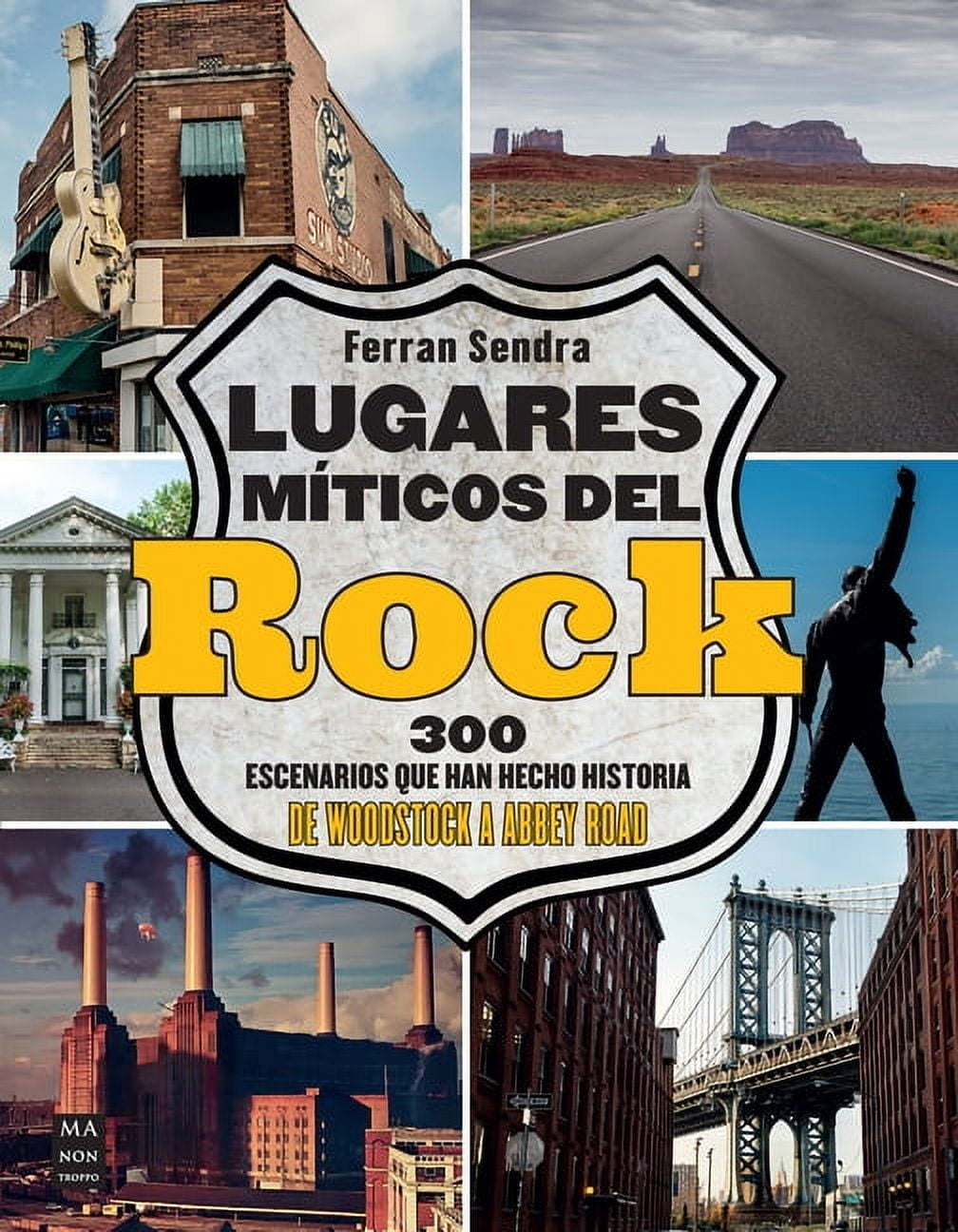 Lugares Míticos del Rock / Mythical Places of Rock: 300 Escenarios Que ...