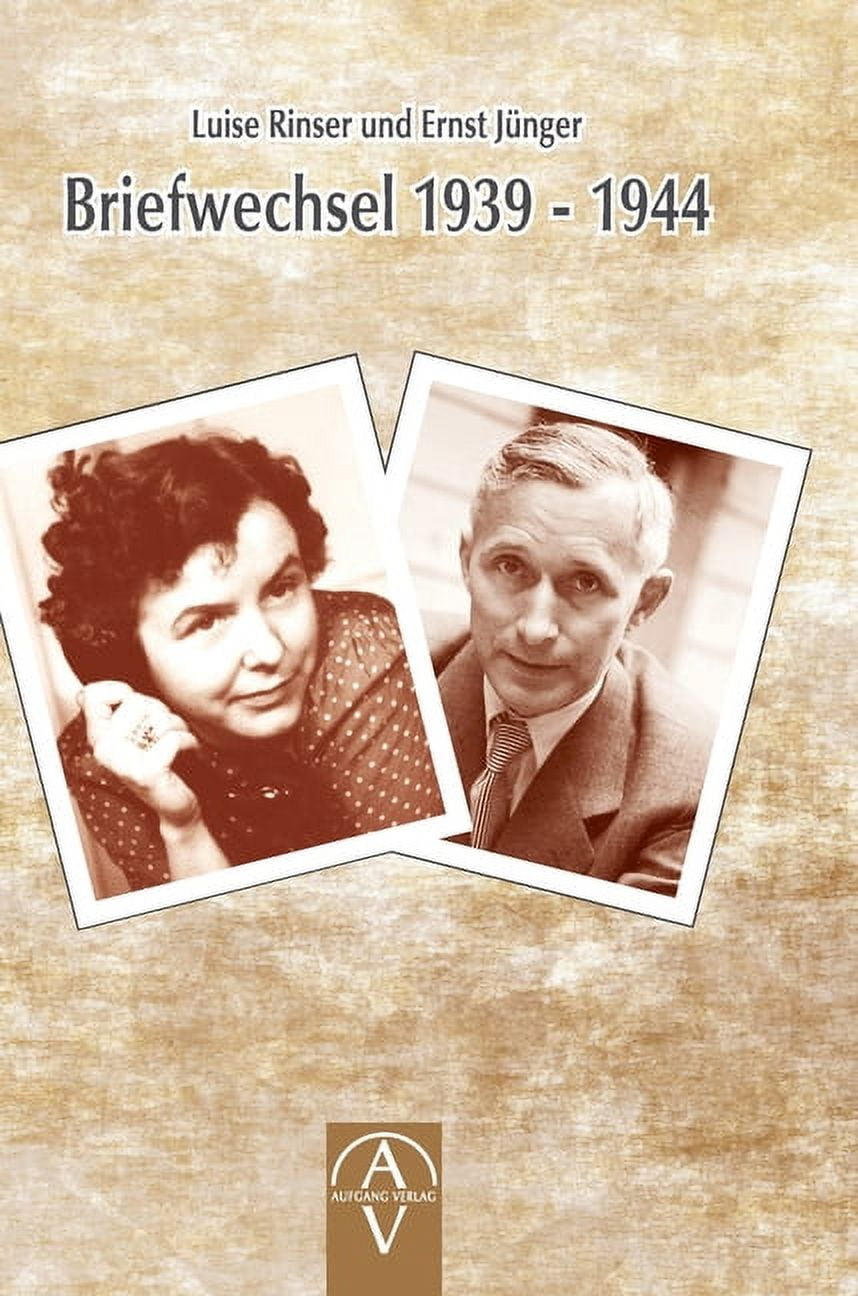 Luise Rinser und Ernst Jünger Briefwechsel 1939 - 1944 (Hardcover) - Walmart.com
