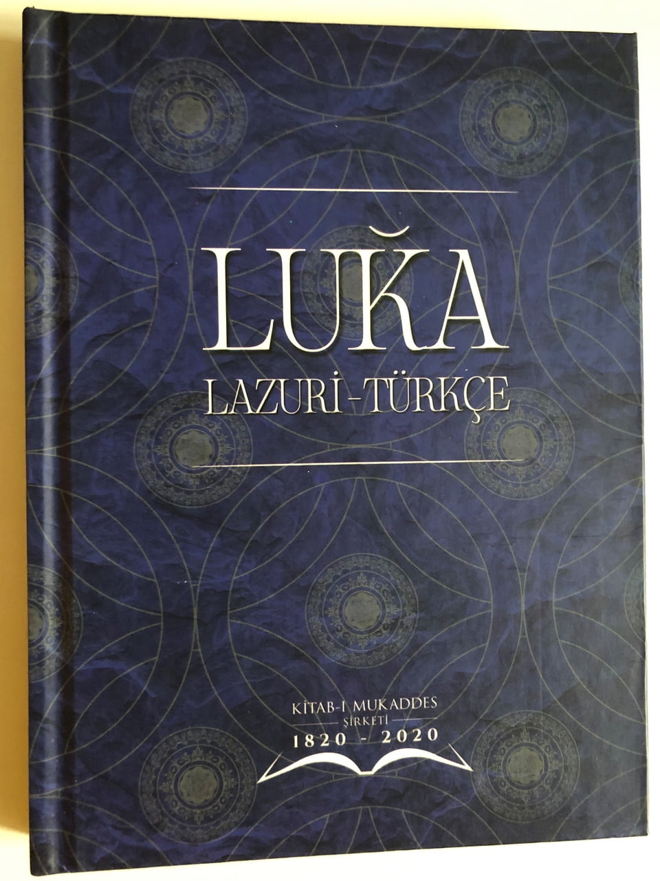 Luka - Lazuri-Türkce / Turkish Edition / Kitab-i Mukaddes Sirketi ...