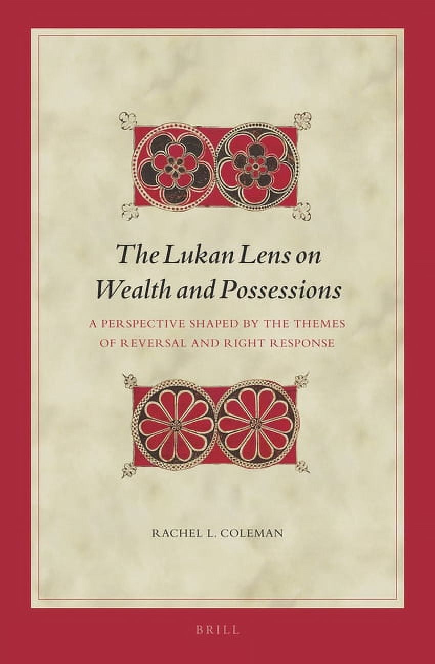 Biblical Interpretation The Lukan Lens on Wealth and Possessions: A ...