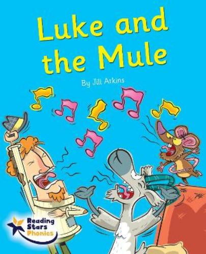 Jill Atkins Luke and the Mule (Paperback) Reading Stars Phonics ...