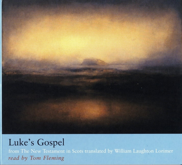 Luke's Gospel: From the New Testament in Scots Translated by William ...