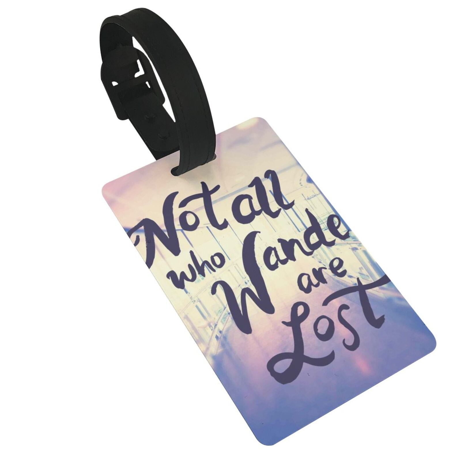 Lukts Not All Those Who Wander Are Lost for Luggage Tag Hang Tag, PVC ...