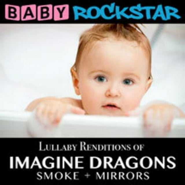 Baby Rockstar - Lullaby Renditions of Imagine Dragons: Smoke + Mir ...