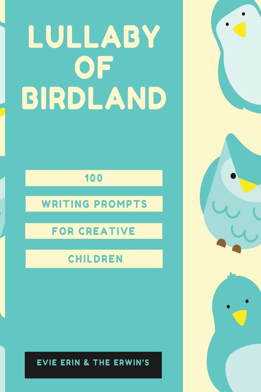 Lullaby of Birdland: 100 Writing Prompts For Creative Children ...