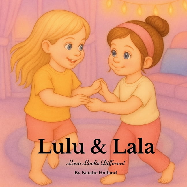 The Lulu & Lala Lulu and Lala: Love Looks Different, (Paperback ...
