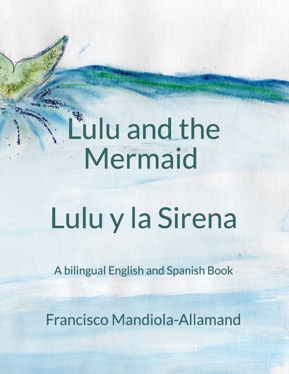 Lulu and the Mermaid / Lulu y la Sirena: A bilingual story in English ...