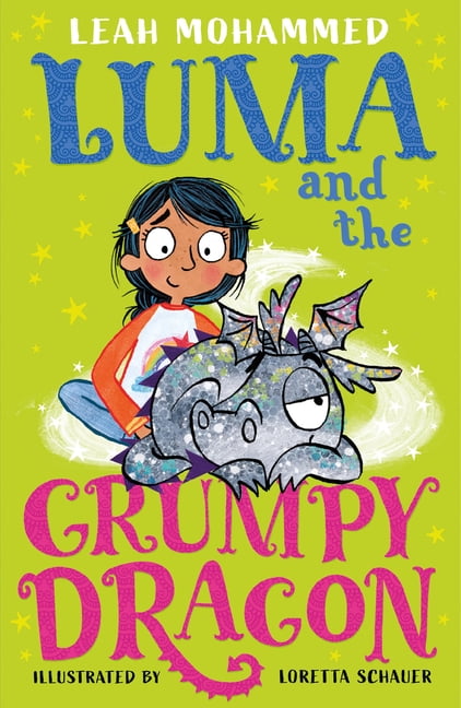 Luma and the Pet Dragon: Luma and the Grumpy Dragon: Luma and the Pet ...