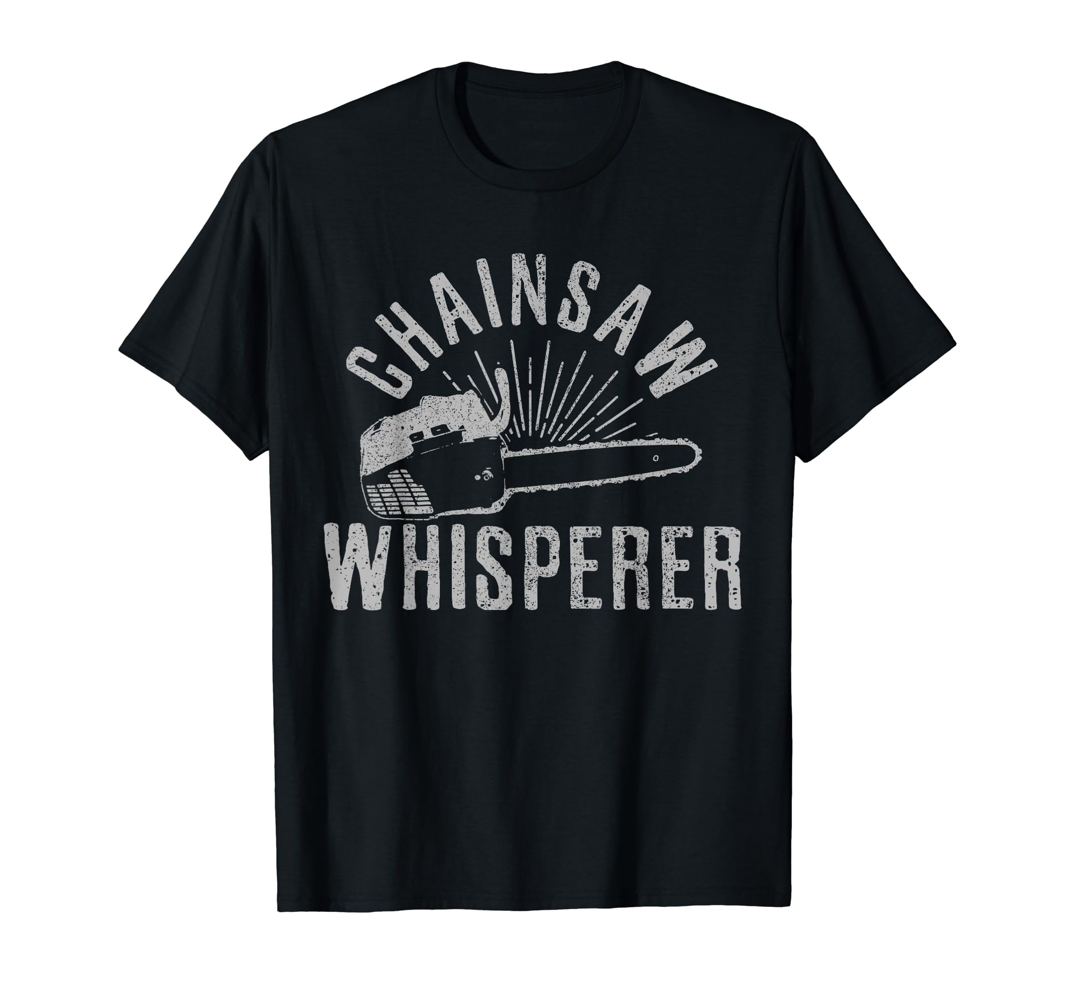 Lumberjack Gift Chainsaw Whisperer Logger Tree Cutter Funny T-Shirt ...