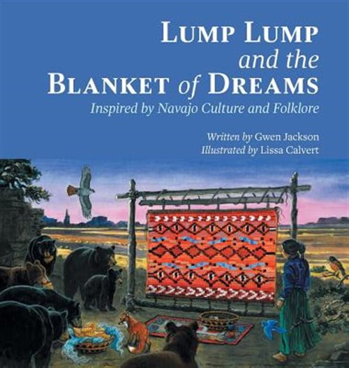 Pre-Owned Lump Lump and the Blanket of Dreams: Inspired by Navajo ...