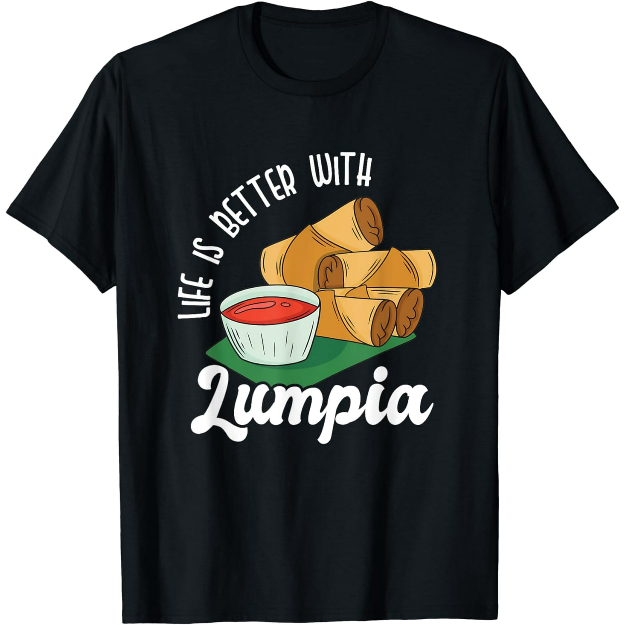 Lumpia Filipino Philippine Food Lumpia Roller Wrappers pure cotton T-Shirt - Walmart.com