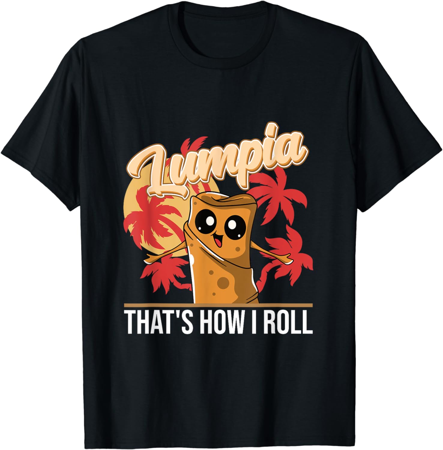 Lumpia Philippines Food Funny Filipino Spring Rolls T-Shirt - Walmart.com