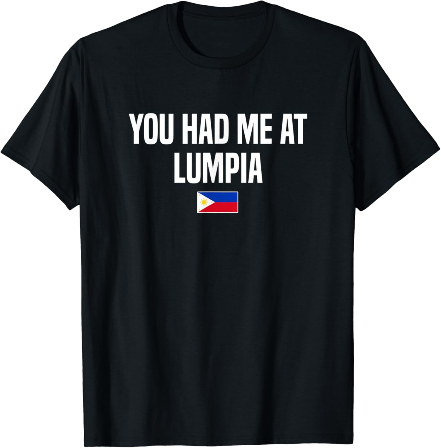 Lumpia Philippines Food Pinay Pinoy Filipina Filipino T-Shirt - Walmart.com