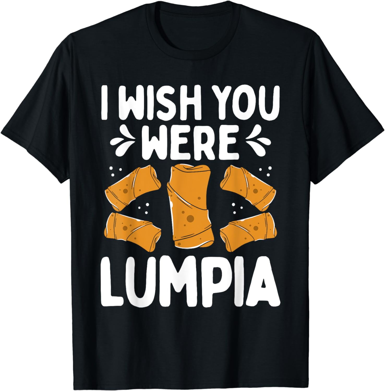 Lumpia Wrappers Philipino Snacks Manila Filipino Food T-Shirt - Walmart.com
