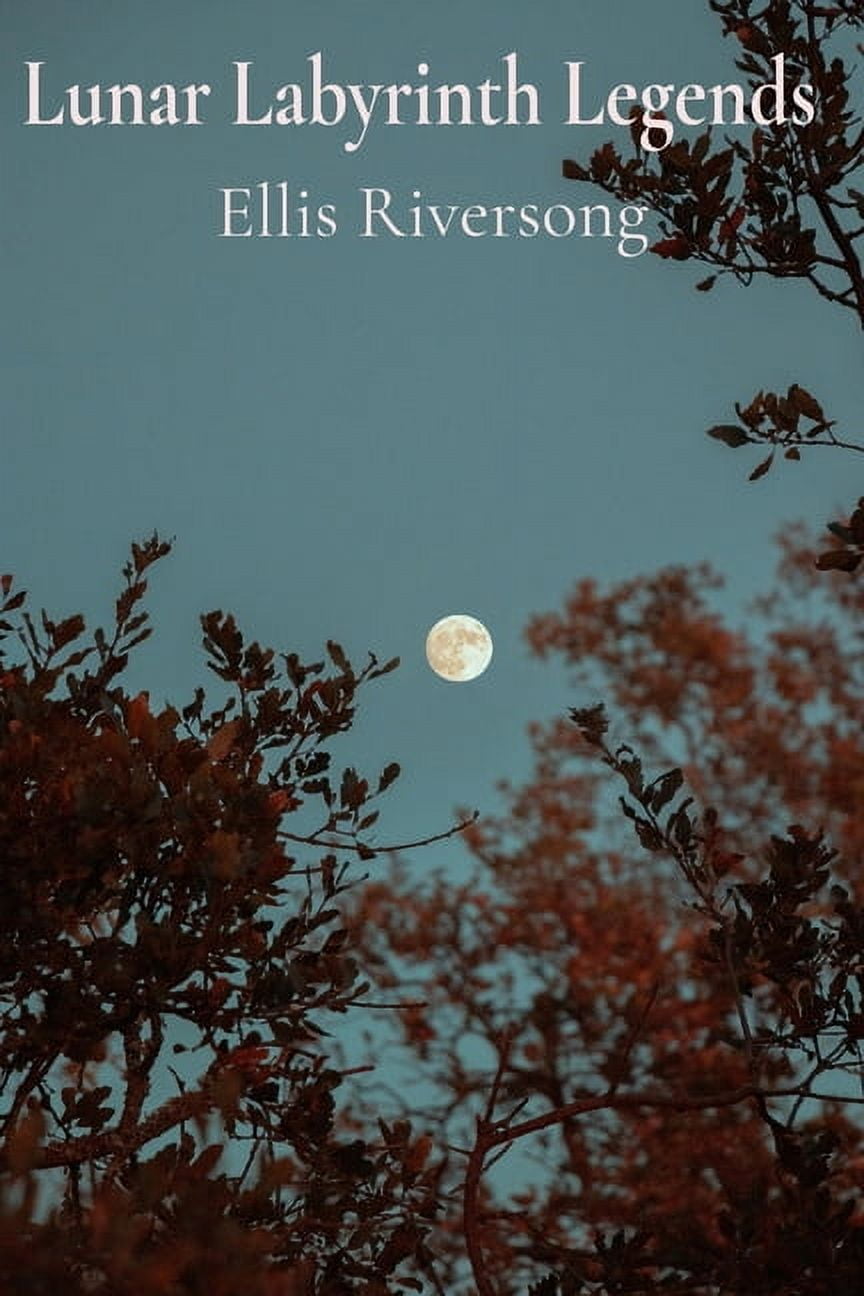 Lunar Labyrinth Legends: A Collection of Whimsical Poems Celebrating ...