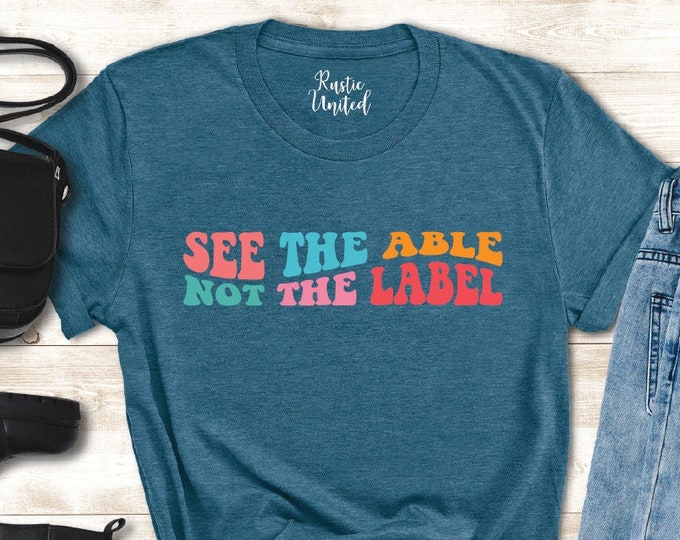 Lunari See the Able not the Label Sped Teacher Shirt, Back to School ...