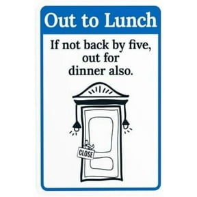 Out Lunch Signs