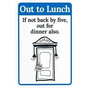 Out Lunch Signs