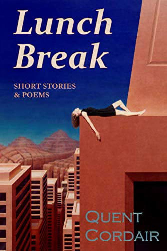 Pre-Owned Lunch Break: Short Stories & Poems Paperback - Walmart.com