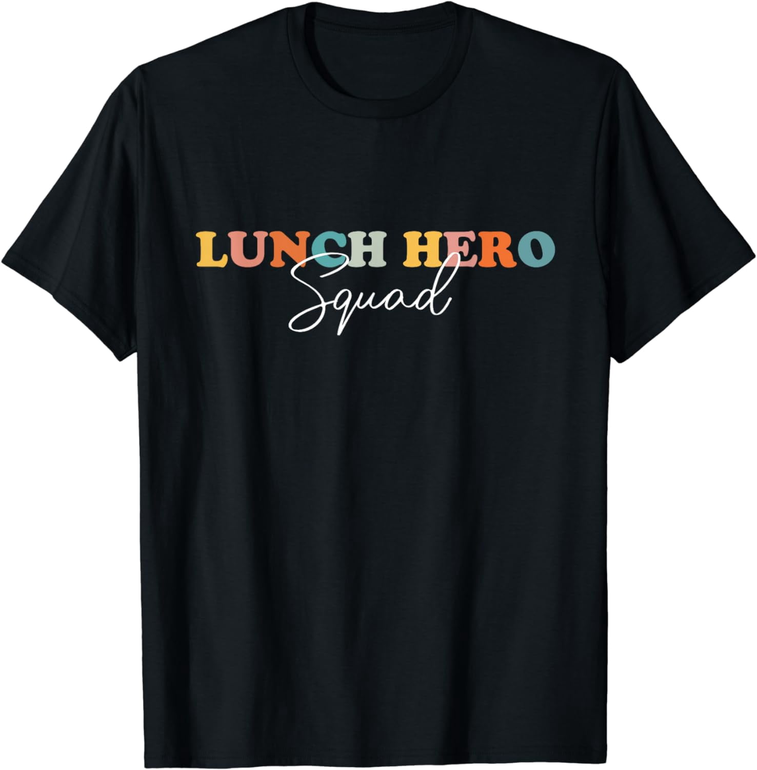 Lunch Hero Squad - School Cafeteria Worker Appreciation Cotton T-Shirt ...